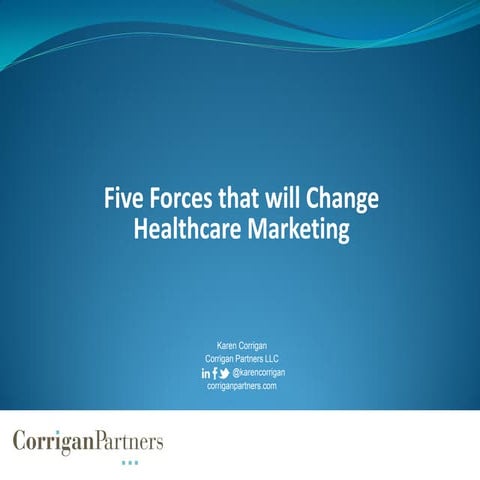 Five forces that will change healthcare marketing | PDF