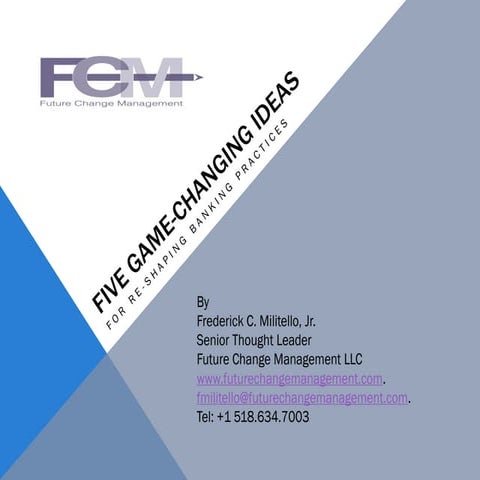 Five Game Changing Ideas for Re-Shaping Banking Practices | PDF