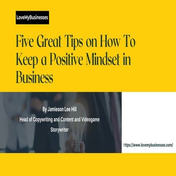 Five Great Tips on How To Keep a Positive Mindset in Business | PPTX