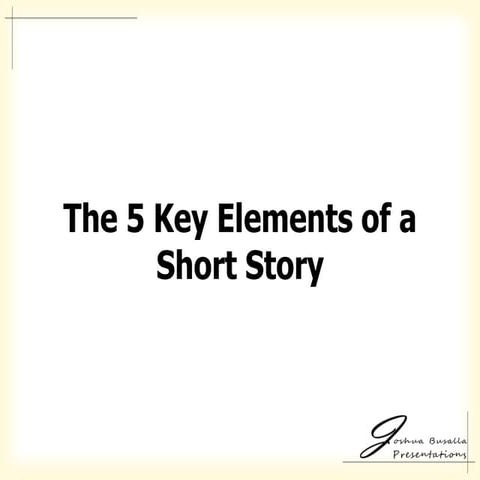 Five important elements of a short story | PPT