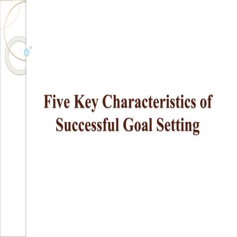Five key characteristics of successful goal setting | PDF