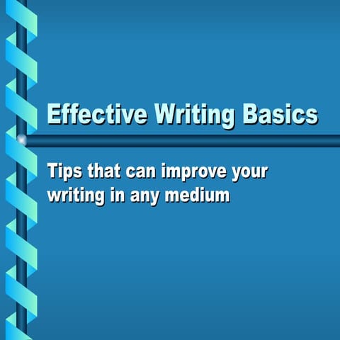 Five Keys to Effective Writing. Enhance writing skills | PPT