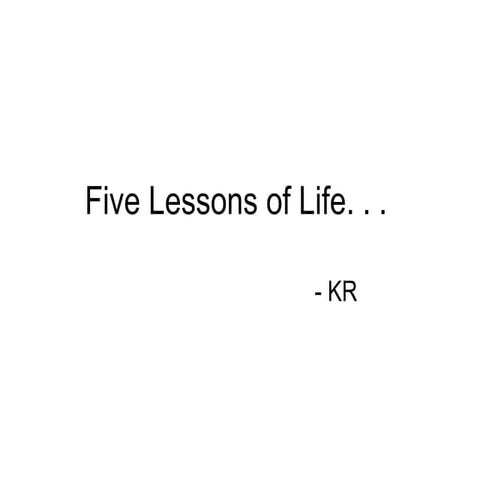 Five Lessons Of Life | PPS