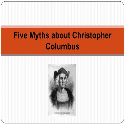 Five Myths about Christopher Columbus | PPTX