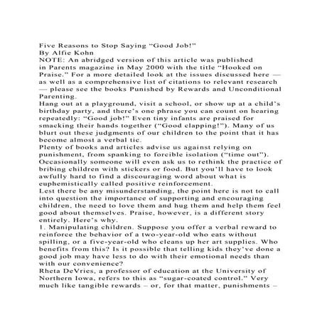 Five Reasons to Stop Saying Good Job!”By Alfie KohnNOTE An a.docx