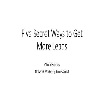 Five Secret Ways to Get More Leads | PPTX | Marketing and Advertising | Business