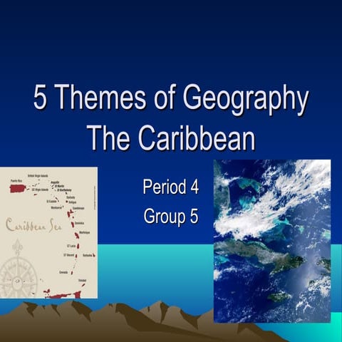 Five themes of geography The caribbean | PPT