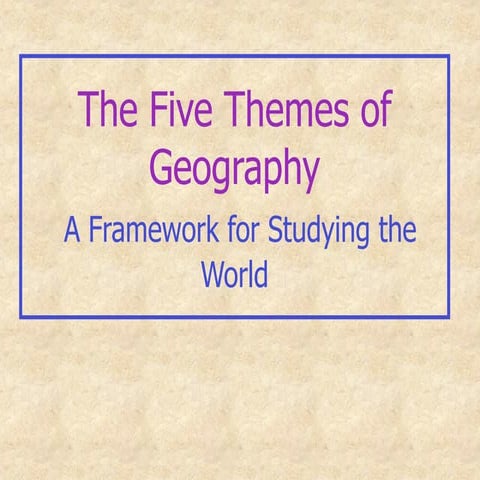 The Five Themes of Geography | PPT