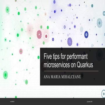Five tips for performant microservices on quarkus | PPT
