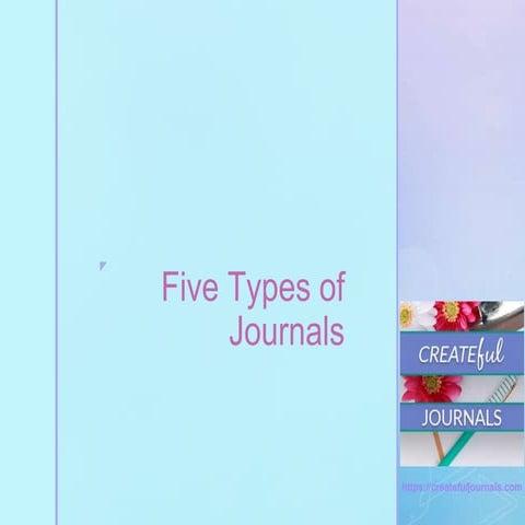 Five types of journals | PPTX