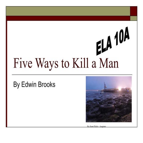 Five Ways To Kill A Man | PPT