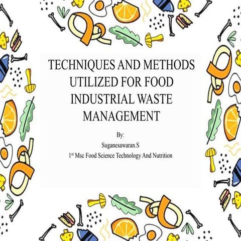 Techniques and methods used for food Industrial waste management | PPTX
