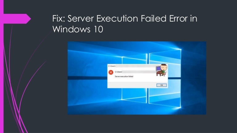 Fix Server Execution Failed Error In Windows 10 3437