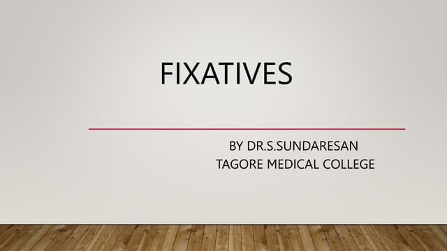 Principles, Methods and Types of Fixatives | PPTX