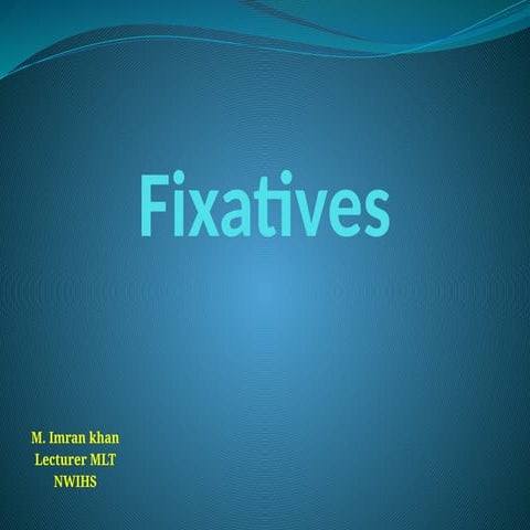 Define Fixative types and classification | PPTX