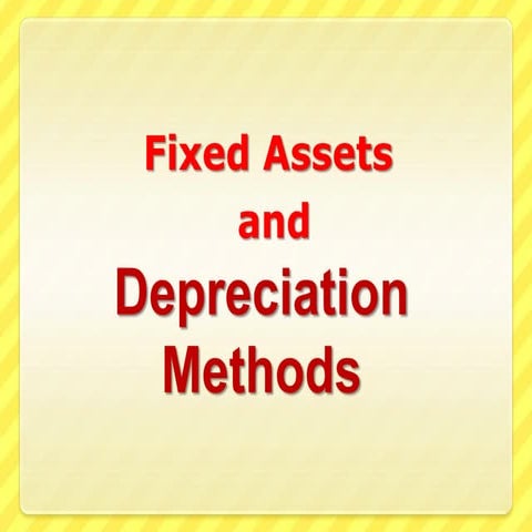 Fixed assets and depreciation methods | PPTX