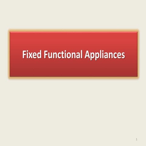 Fixed functional appliances dds | PPTX
