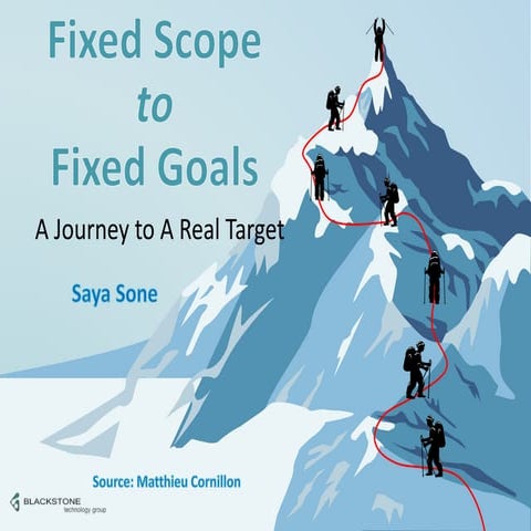 Fixed scope to fixed goals, saya sone | PPTX