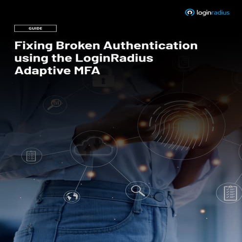Enhancing Security with LoginRadius Adaptive MFA for Broken Authentication | PDF
