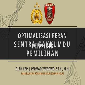 FIX Paparan Sentra Gakkumdu Pemilihan oleh KBP. J. Permadi Wibowo.pptx