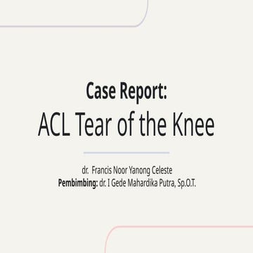 fix PPT Case Report ACL Tear fix pakai b | PPTX