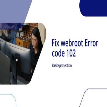 Fix web root Error code 102 –Basicsprotection | PPT