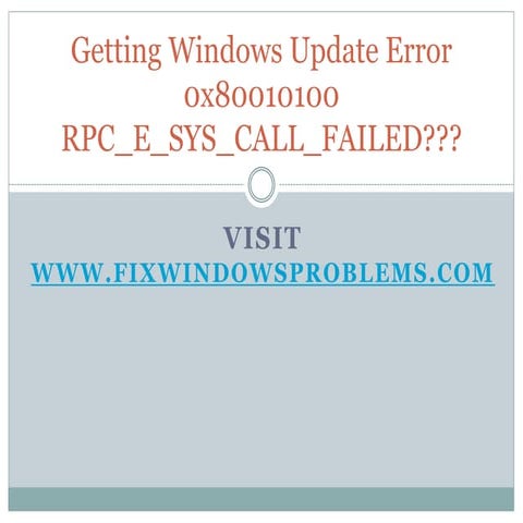 Fix windows update error 0x80010100 rpc e sys_call_failed | PPT