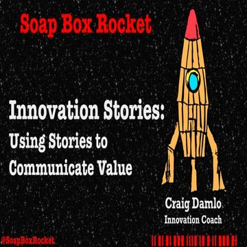 Innovation Stories: Using Stories to Communicate Value | PDF