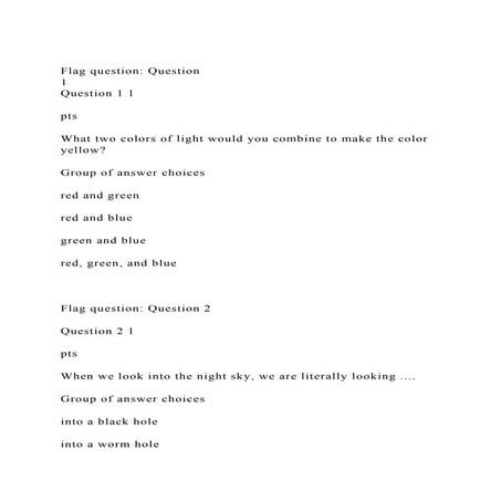 Flag question Question 1 Question 1 1ptsWhat two colo.docx