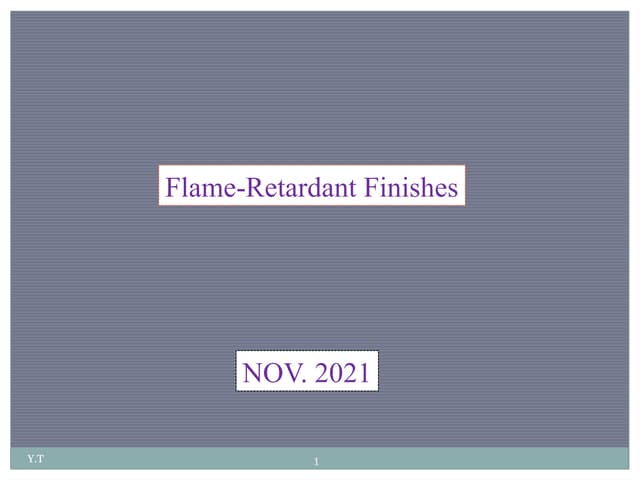 FLAME RETARDANT FINISH ON TEXTILES | PPTX