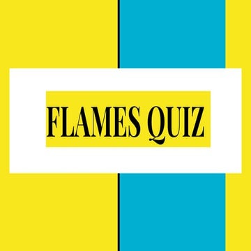 FLAMES Quiz Prelims + Finals IPCW 2019 | PPTX | Music | Entertainment