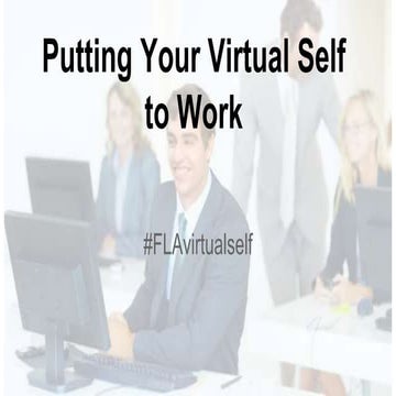 Putting Your Virtual Self to Work | PPT