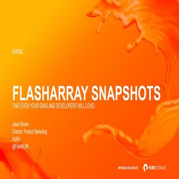 Flash array snapshots that even your dbas and developers will love | PPTX