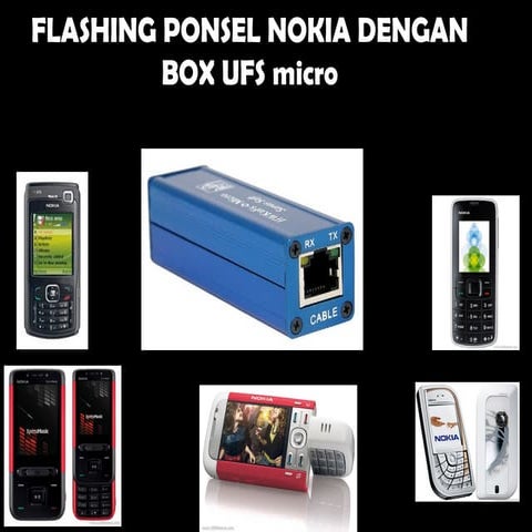 Flashing Nokia Dengan Box UFS 2 | PPT