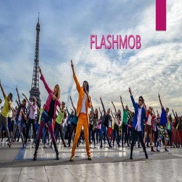 Flashmobs: Definition, Production, Structure, Storytelling | PPT