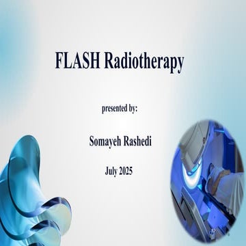 FLASH Radiotherapy , hot topic in medical physics | PPTX