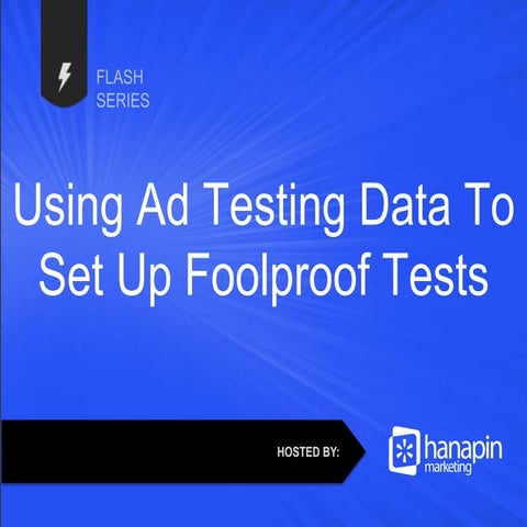 Flash Series: Using Ad Testing Data To Set Up Foolproof Tests | PPTX