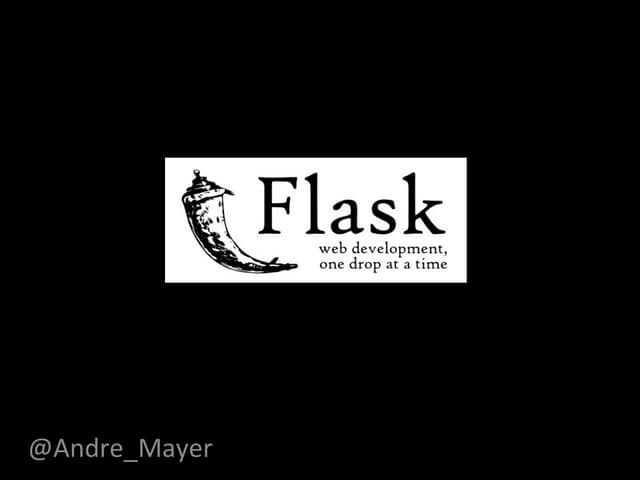Flask - Python microframework | PPT Flask - Python microframework | PPT