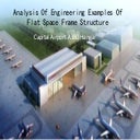 Analysis Of Engineering Examples Of Flat Space Frame Structure-Capital ...