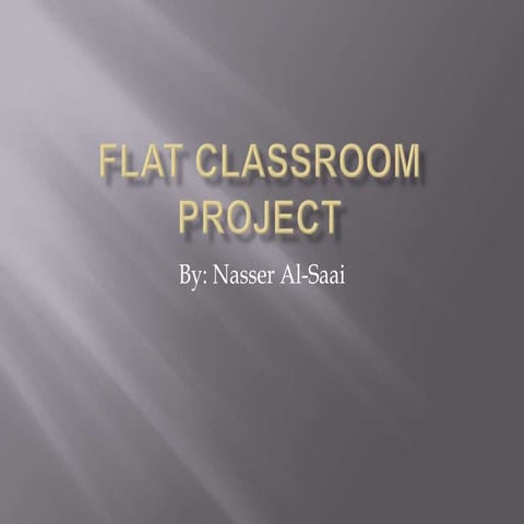 Flat Classroom Project | PPTX