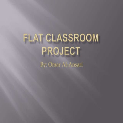 Flat Classroom Project | PPTX