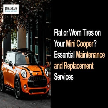 Flat or Worn Tires on Your Mini Cooper Essential Maintenance and ...
