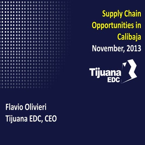 Supply Chain Opportunities in CaliBaja | PPTX | Business | Business and ...