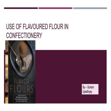 Use of flavoured flour - A new concept of baking. | PPT