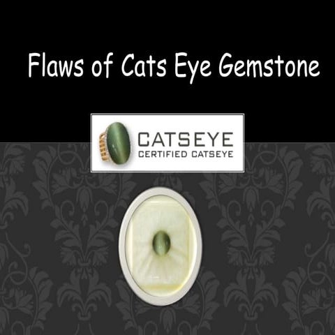 Flaws of Cat's eye Gemstone | PPTX