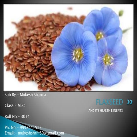 Flaxseed and its health benefits. | PPTX