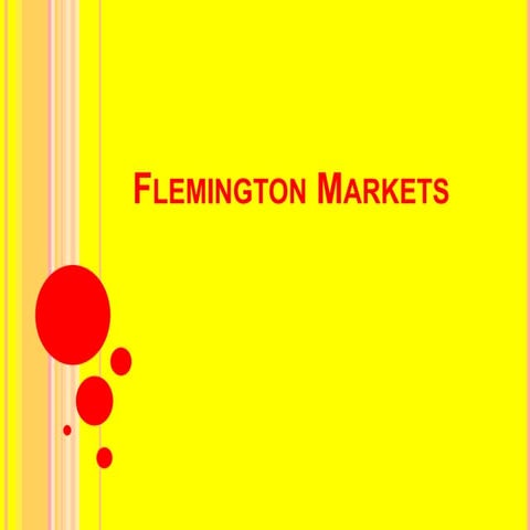 Flemington markets | PPTX | Agriculture | Industries
