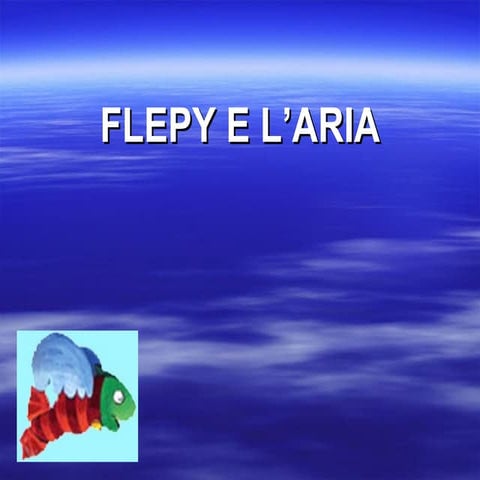 Flepy e l'aria | PPT