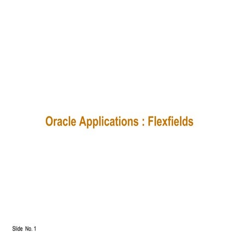 Understanding Flex Fields with Accounting Flexfields(Chart of Accounts) in Oracle Apps | PDF