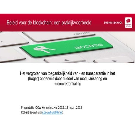 Het vergroten van toegankelijkheid van - en transparantie in (hoger) onderwijs door middel van ...
